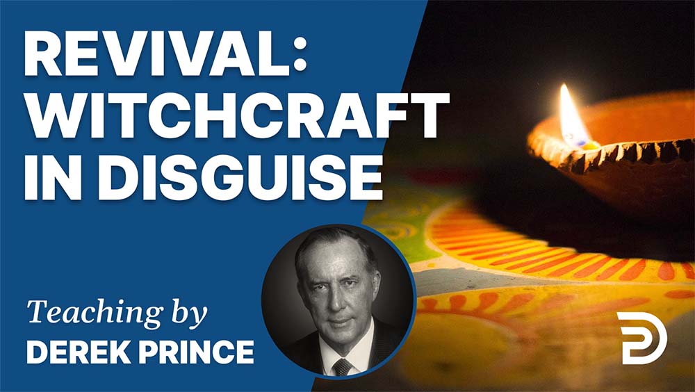 Witchcraft In Disguise | Sermon | Derek Prince Ministries Witchcraft In Disguise | Sermon | Derek Prince Ministries
